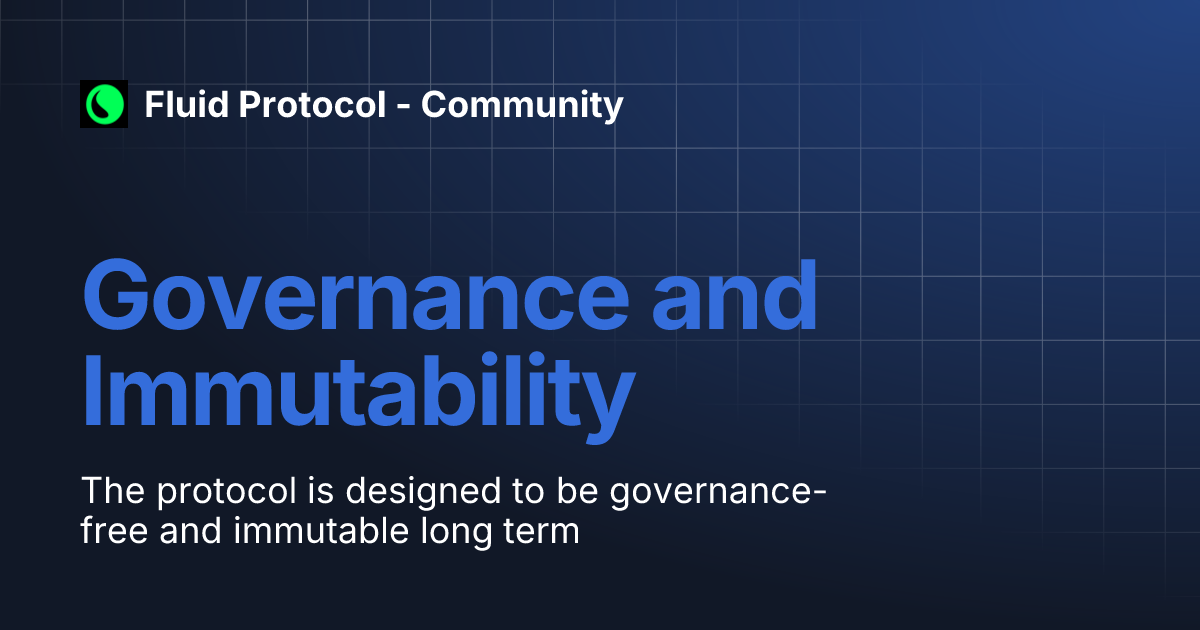 Governance and Immutability | Fluid Protocol - Community